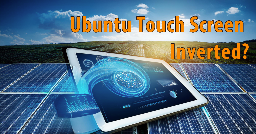 Fix Inverted Touch Screen Ubuntu 24.04 - NW Digital